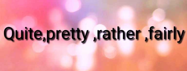 گرامر fairly quite rather pretty در انگلیسی - مرکز آموزش حرفه ای آیلتس